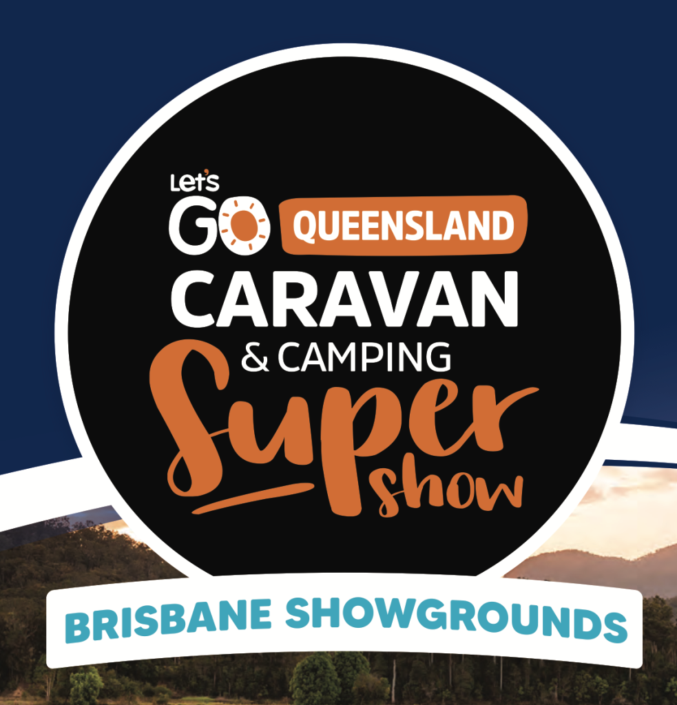 Let’s Go Queensland Caravan & Camping Super Show 5th to 9th June 2024 ...